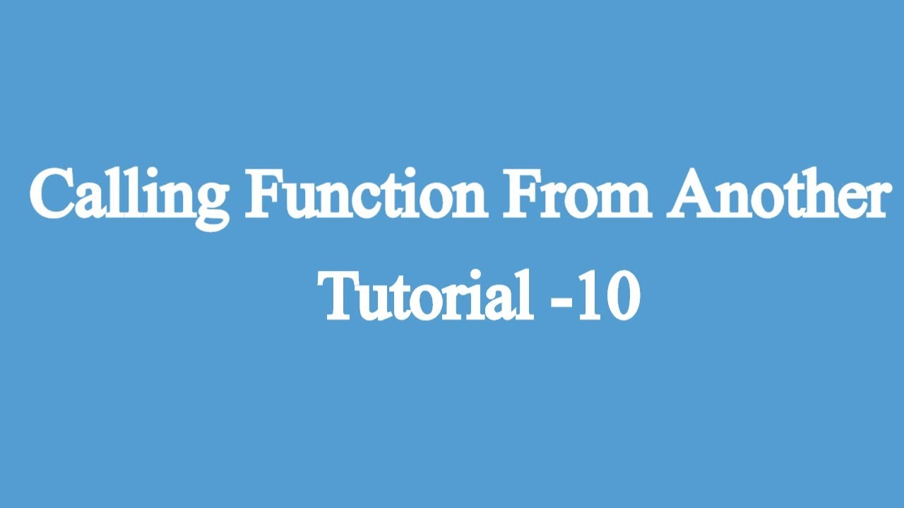 10. Calling Function From Another | Javascript Beginners Tutorial
