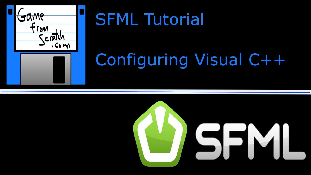 SFML Tutorial Series -- Configuring Visual C++ 2013