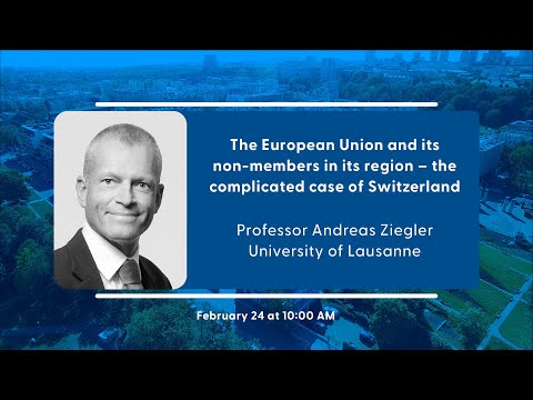 The European Union and its non-members in its region – the complicated case of Switzerland