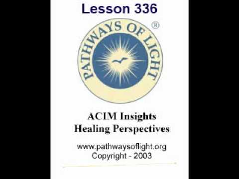 ACIM Insights - Lesson 336 - Pathways of Light