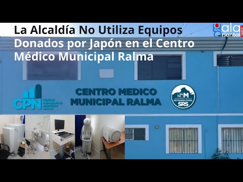 La Alcaldía No Utiliza Equipos Donados por Japón en el Centro Médico ...