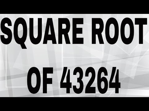SQUARE ROOT OF 43264