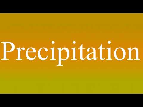 Precipitation - Meaning and How To Pronounce