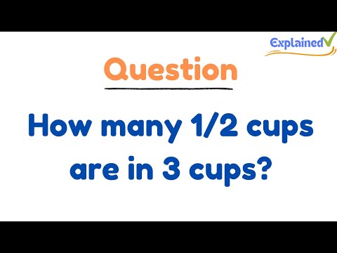 How many 1/2 cups are in 3 cups?