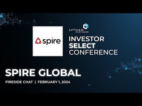 Spire Global Presentation @ Lytham Partners 2024 Investor Select Conference