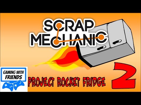 Steam Community :: Video :: Scrap Mechanic - Project Rocket Fridge #2
