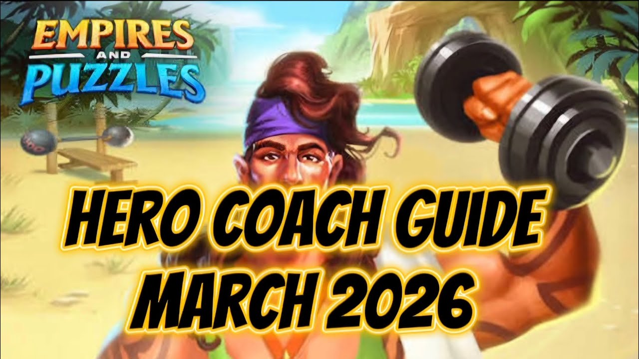 Hero Coach Guide for March 2026 who should u Coach?.🤔 & BIG 9TH BDAY Giveaway's! 🎂 Empires & Puzzles