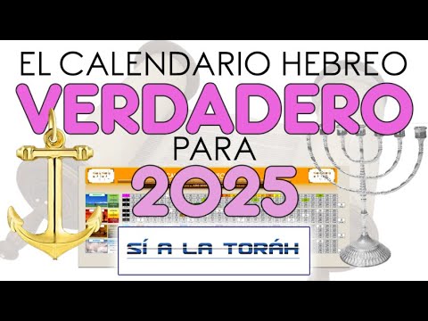 El CALENDARIO HEBREO VERDADERO para 2025 – La Verdad Original