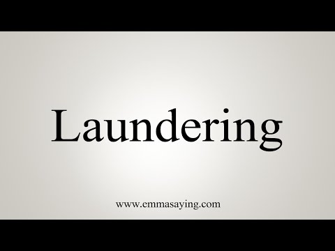 How To Say Laundering