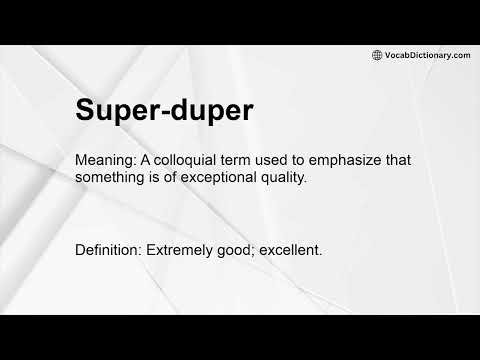Super-duper Meaning