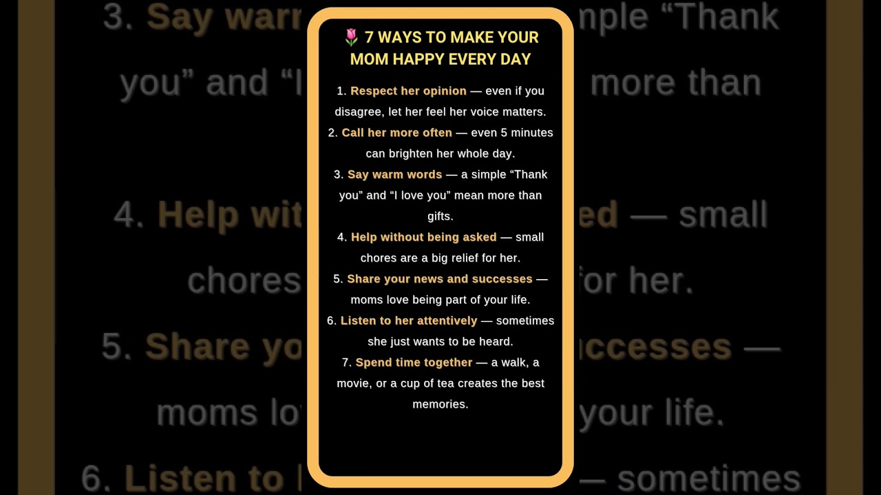 🌷 7 Ways to Make Your Mom Happy Every Day