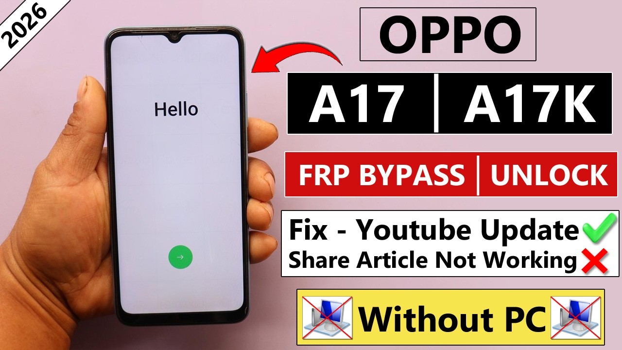OPPO A17 | A17K Frp Bypass/Unlock Without Pc Fix - Youtube Update | Share Article Not Working - 2026