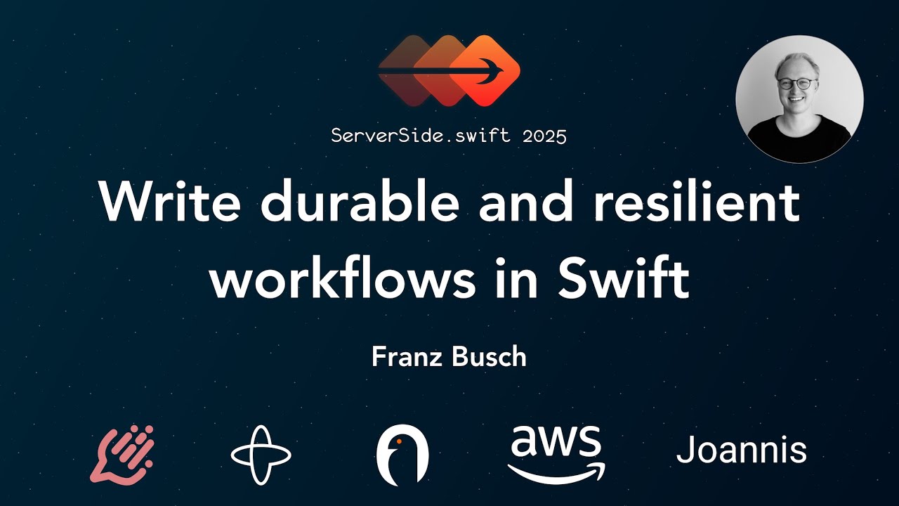 Write durable and resilient workflows in Swift - Franz Busch