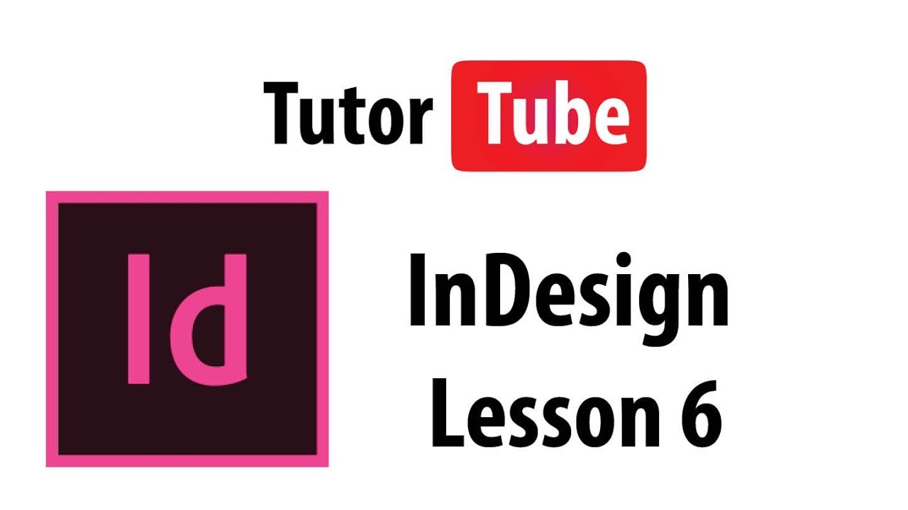 InDesign Tutorial - Lesson 6 - Text Frames