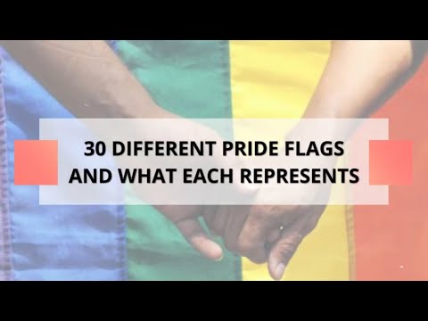 30 DIFFERENT PRIDE FLAGS AND THEIR MEANING
