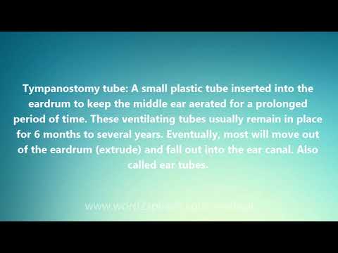 Tympanostomy tube - Medical Definition and Pronunciation