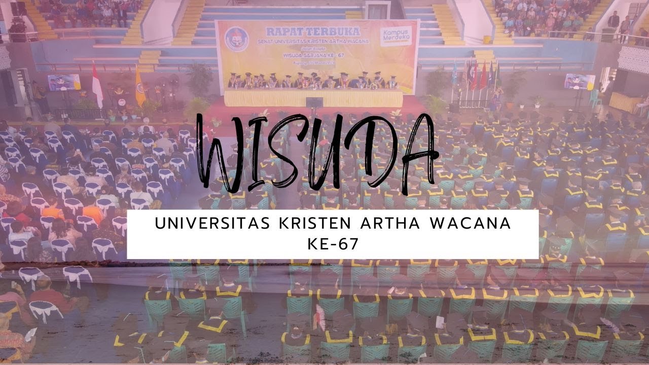 Universitas Kristen Artha Wacana (UKAW) Memperkuat Jumlah Alumni dengan ...