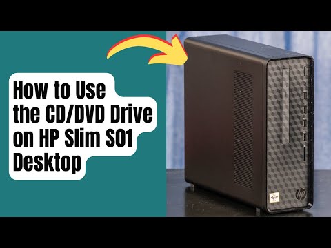 How to Use the CD/DVD Drive on HP Slim S01 Desktop