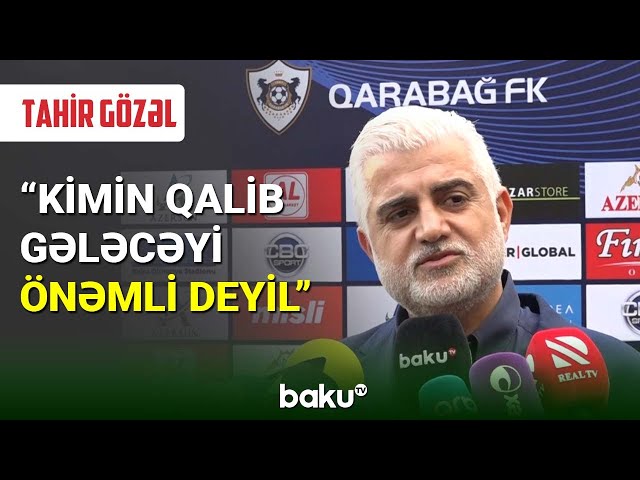 Tahir Gözəl: “Türkiyənin lider klubu ilə Azərbaycan çempionu bir araya ...