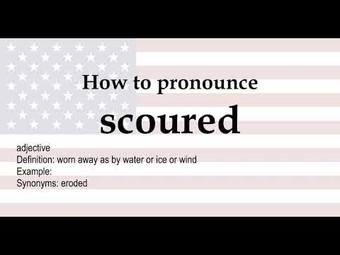 scoured