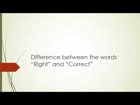 Difference between the words "Right" and "Correct"