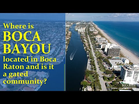 Where is Boca Bayou located in Boca Raton and is it a gated community? | Boca Raton, FL