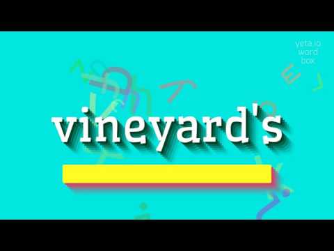How to say "vineyard's"! (High Quality Voices)