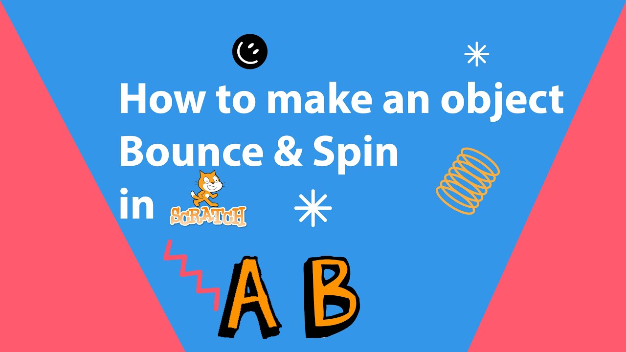 Bounce & Spin an object - Scratch Tutorial