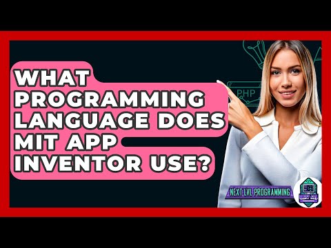 What Programming Language Does MIT App Inventor Use? - Next LVL Programming