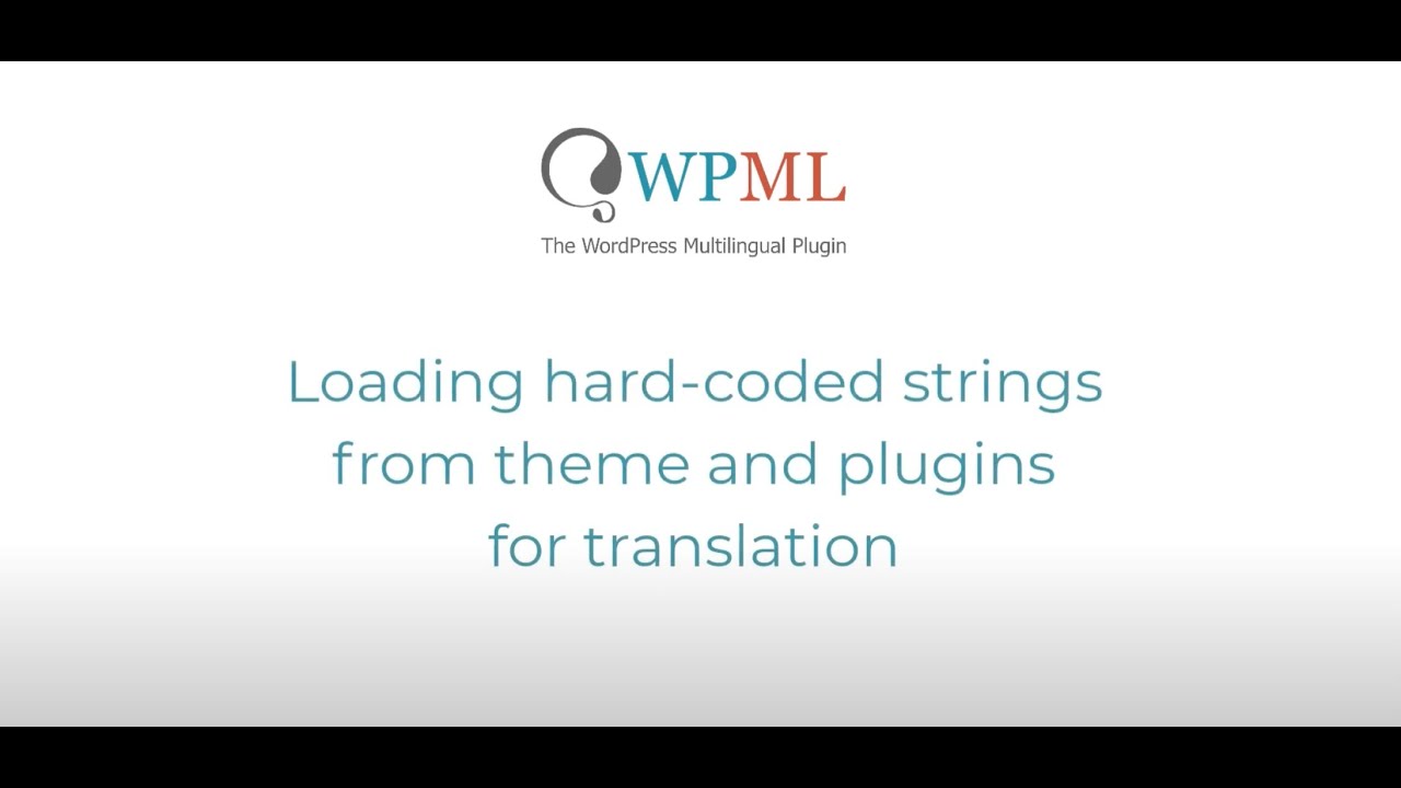 WPML - Loading strings from themes or plugins and making them available for translation