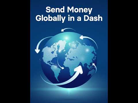 Send money globally in a Dash.
