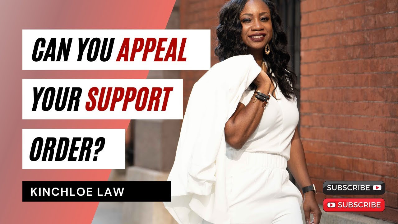 Can You Appeal Your Support Order?