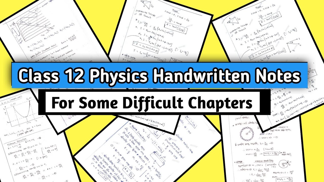 Class 12 Physics Handwritten Notes for Some Difficult Chapters | HS 2023
