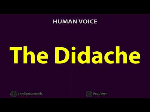 How To Pronounce The Didache