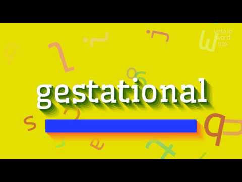 How to say "gestational"! (High Quality Voices)