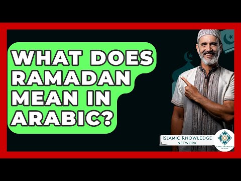 What Does Ramadan Mean In Arabic? - Islamic Knowledge Network
