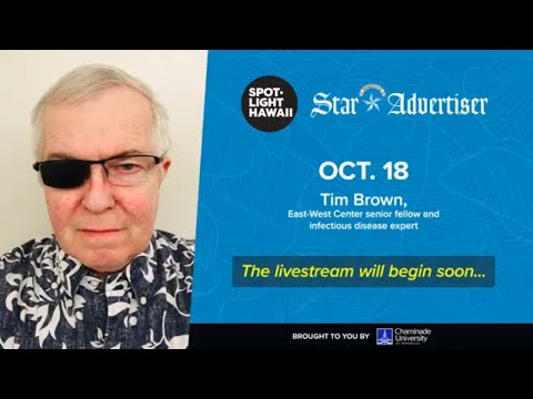 Infectious disease expert Tim Brown of the East-West Center joins Spotlight Hawaii