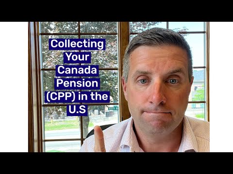 Collecting Your Canada Pension Plan (CPP) in the U.S.