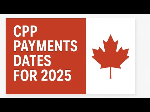 CPP Payment Dates for 2025 in Canada - Canada Pension Plan Payment Calendar 2025 Schedule