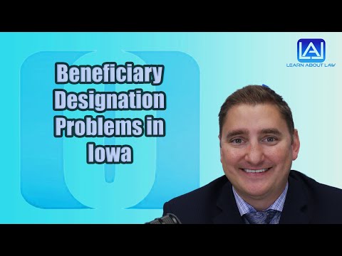 Beneficiary Designation Problems in Iowa