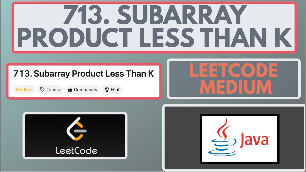 Leetcode | 713. Subarray Product Less Than K | Medium | Java Solution