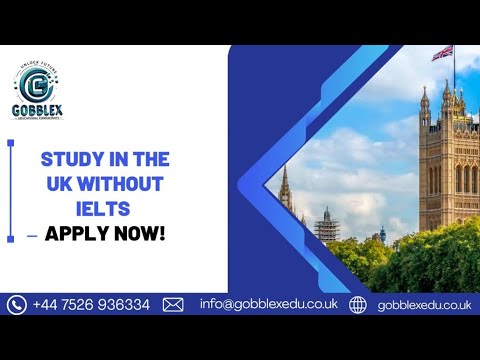 Study in the UK Without IELTS Apply Now!