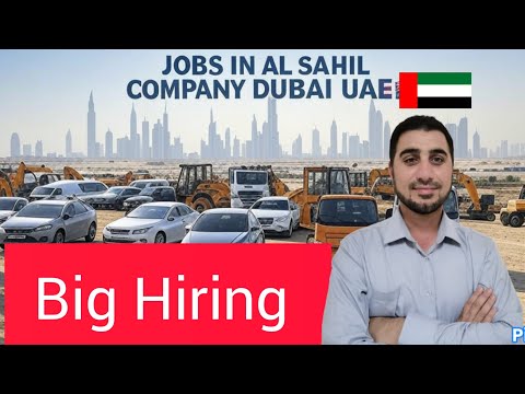Jobs in Al SAHIL COMPANY DUBAI UAE 🇦🇪 | FOUGHTY1