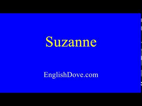 How to pronounce Suzanne in American English.