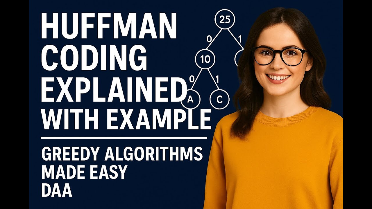 Huffman Coding Explained with Example | Greedy Algorithms Made Easy | DAA