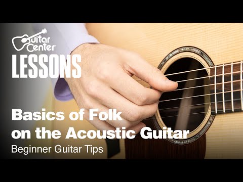 Basics of Folk on the Acoustic Guitar | Beginner Guitar Tips
