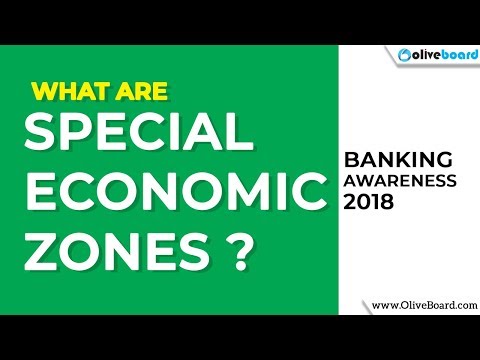 All About Special Economic Zones | Banking Awareness 2018