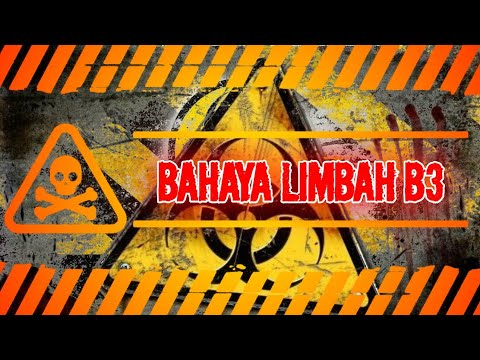 LIMBAH B3 DAN PENGOLAHANNYA