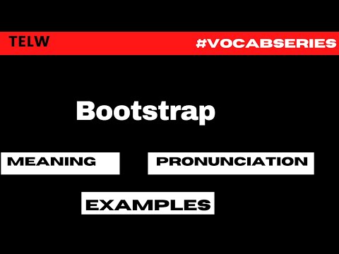 Bootstrap meaning, pronunciation, synonyms and uses| what is Bootstrap funding
