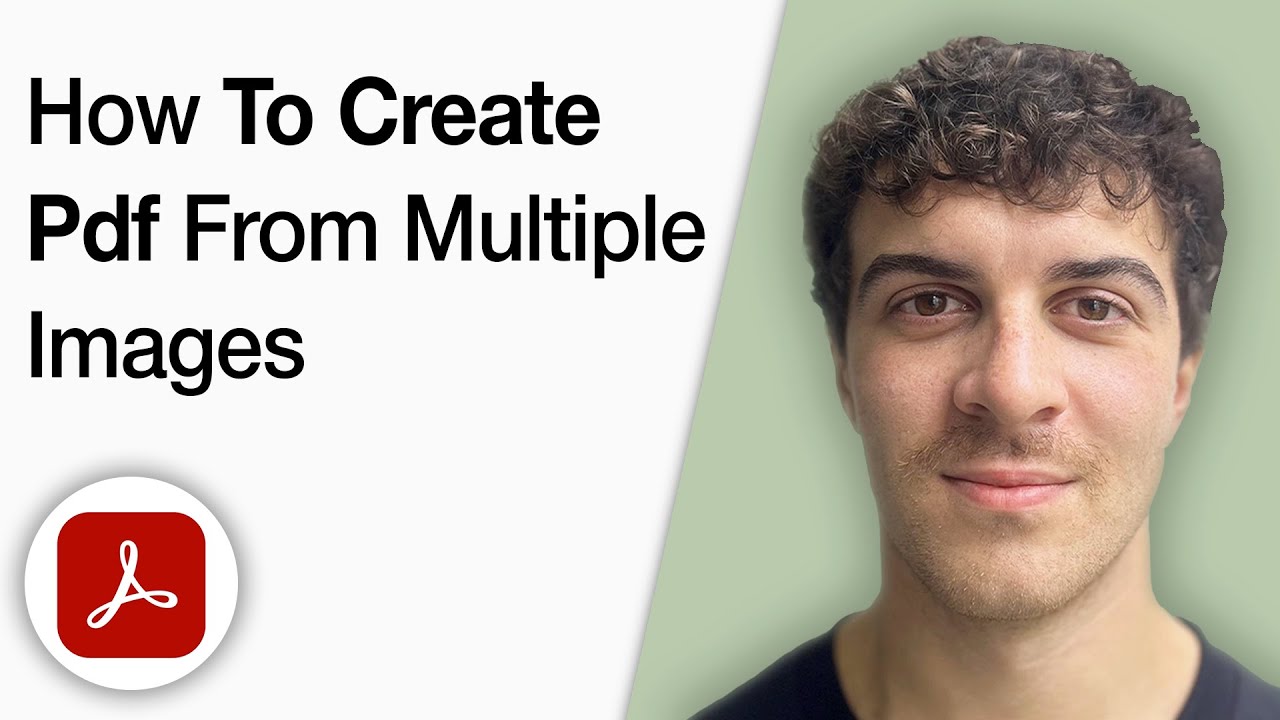 How to Create PDF From Multiple Images Using Adobe Acrobat Pro DC [2025 Full Guide]